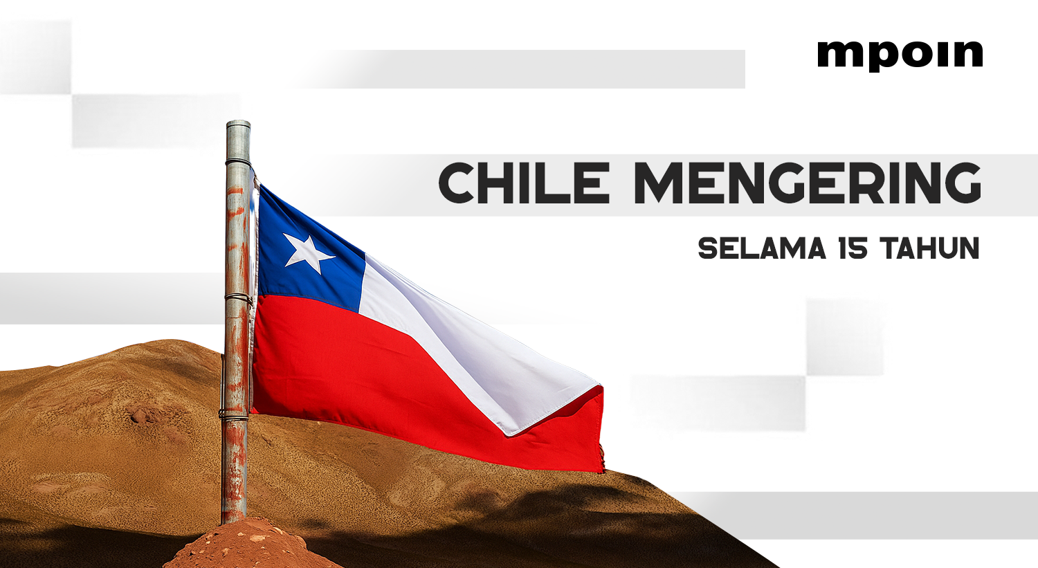 Chile Mengering Selama 15 Tahun - MPOIN Indonesia